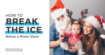 How To Break The Ice (Before Photo Shoot) – David Molnar – Your ...