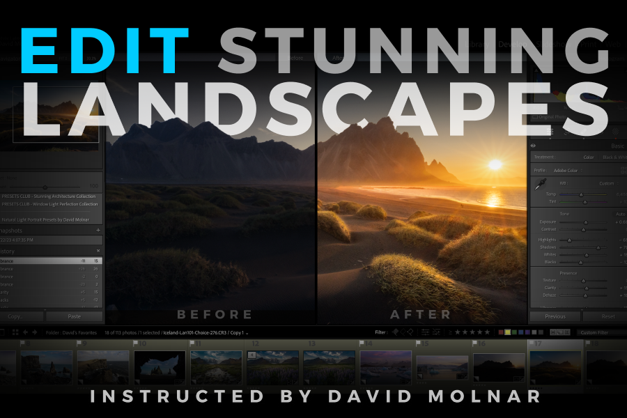 Editing Stunning Landscapes – David Molnar – Your Photography Mentor